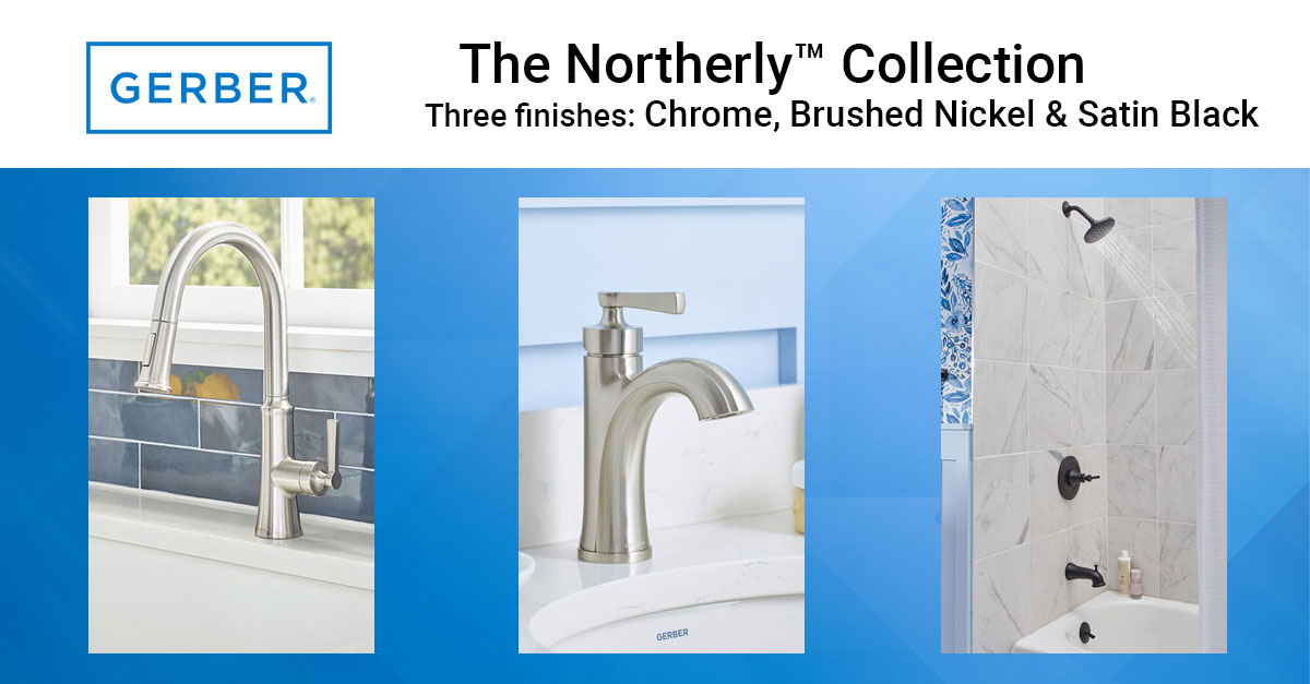 Introducing Gerber's Northerly Line for Kitchen and Bath - HomeSphere - Home Builder Rebate ...